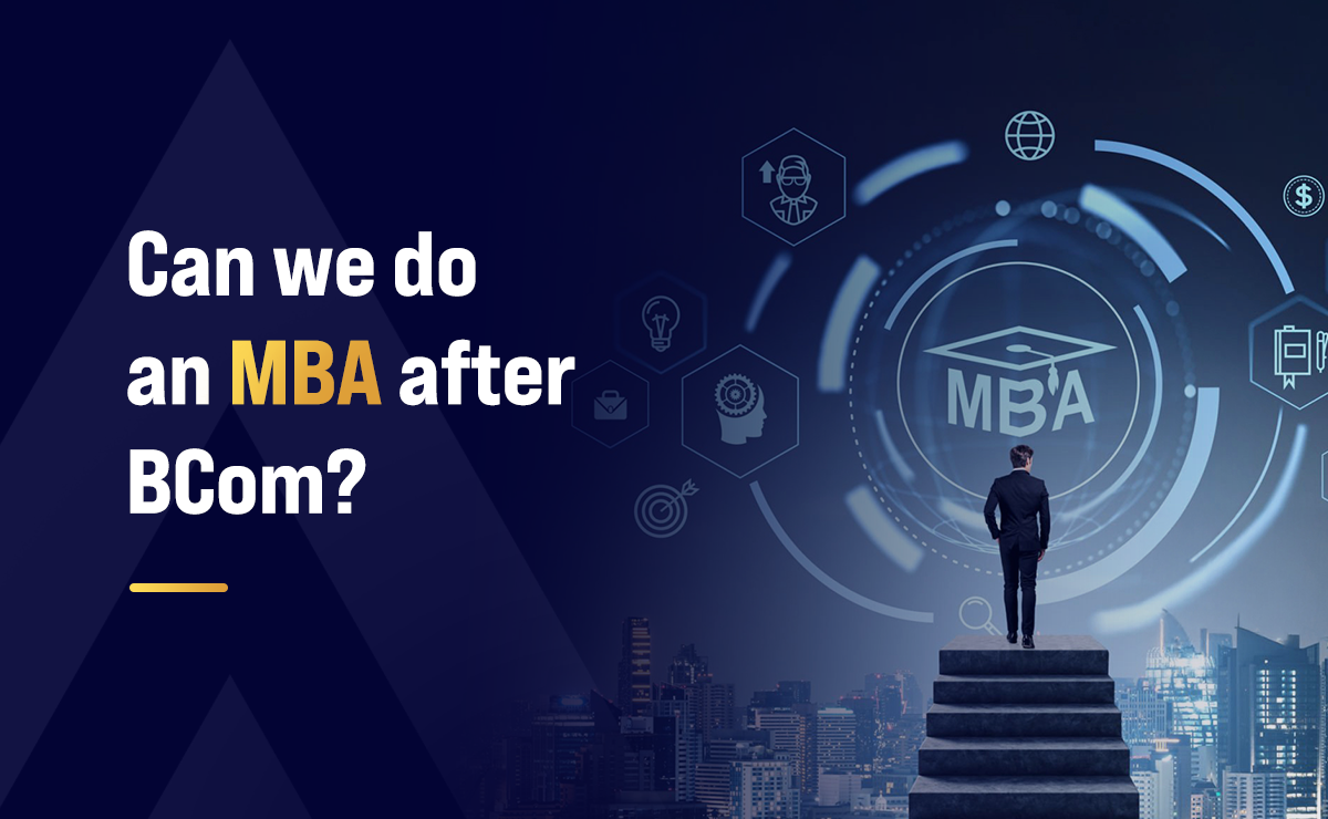 Can we do an MBA after BCom?