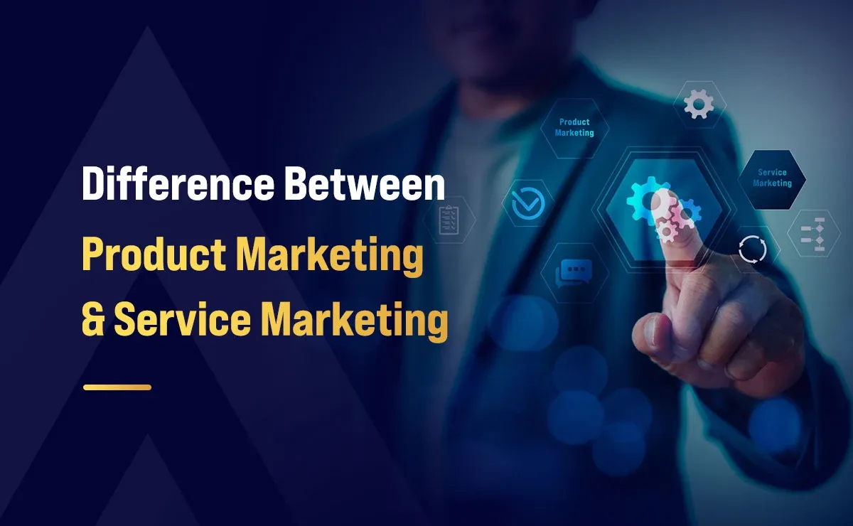 Difference Between Product Marketing and Service Marketing