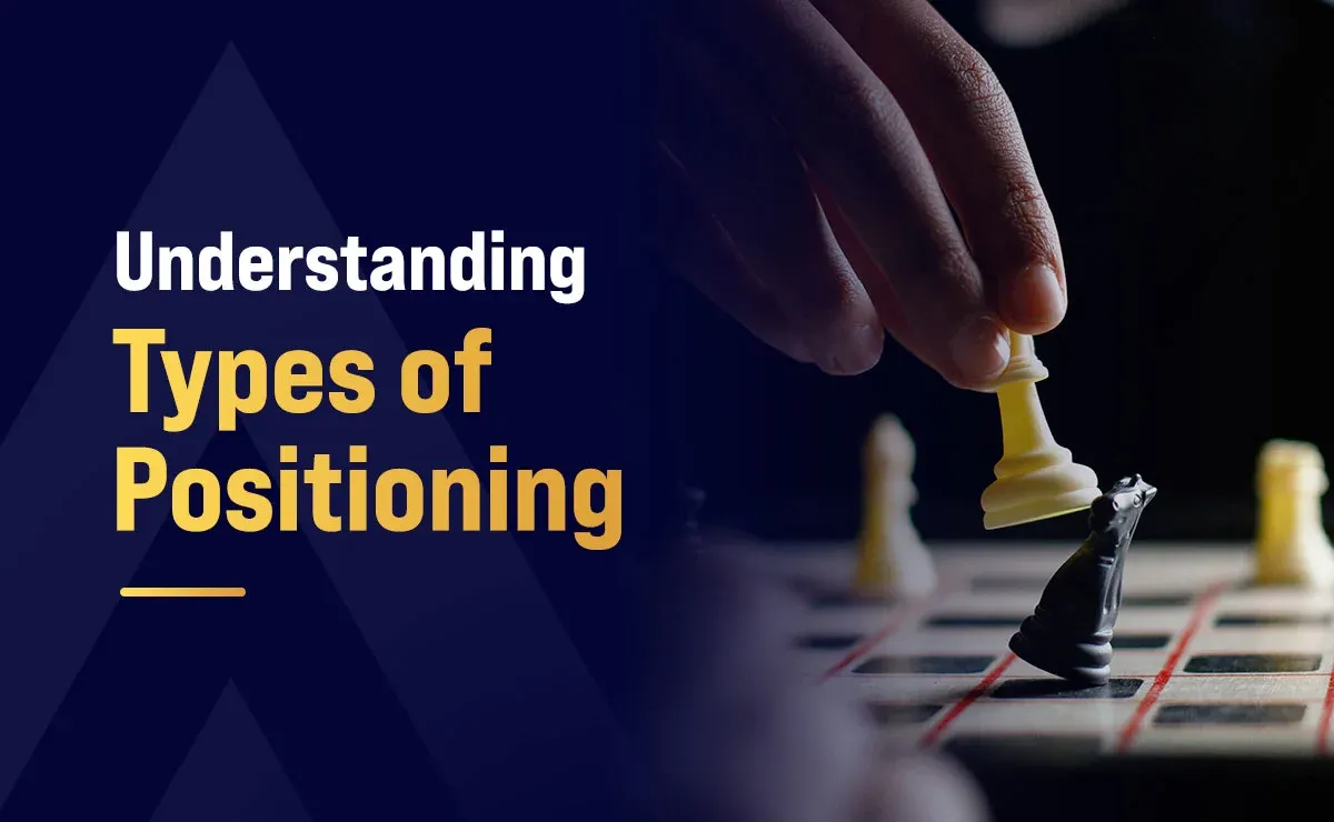 Understanding Types of Positioning