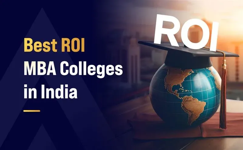 Best ROI MBA Colleges in India