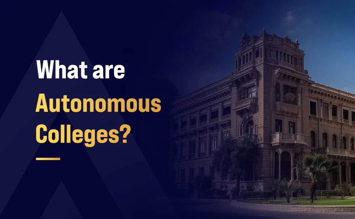 What are Autonomous Colleges?
