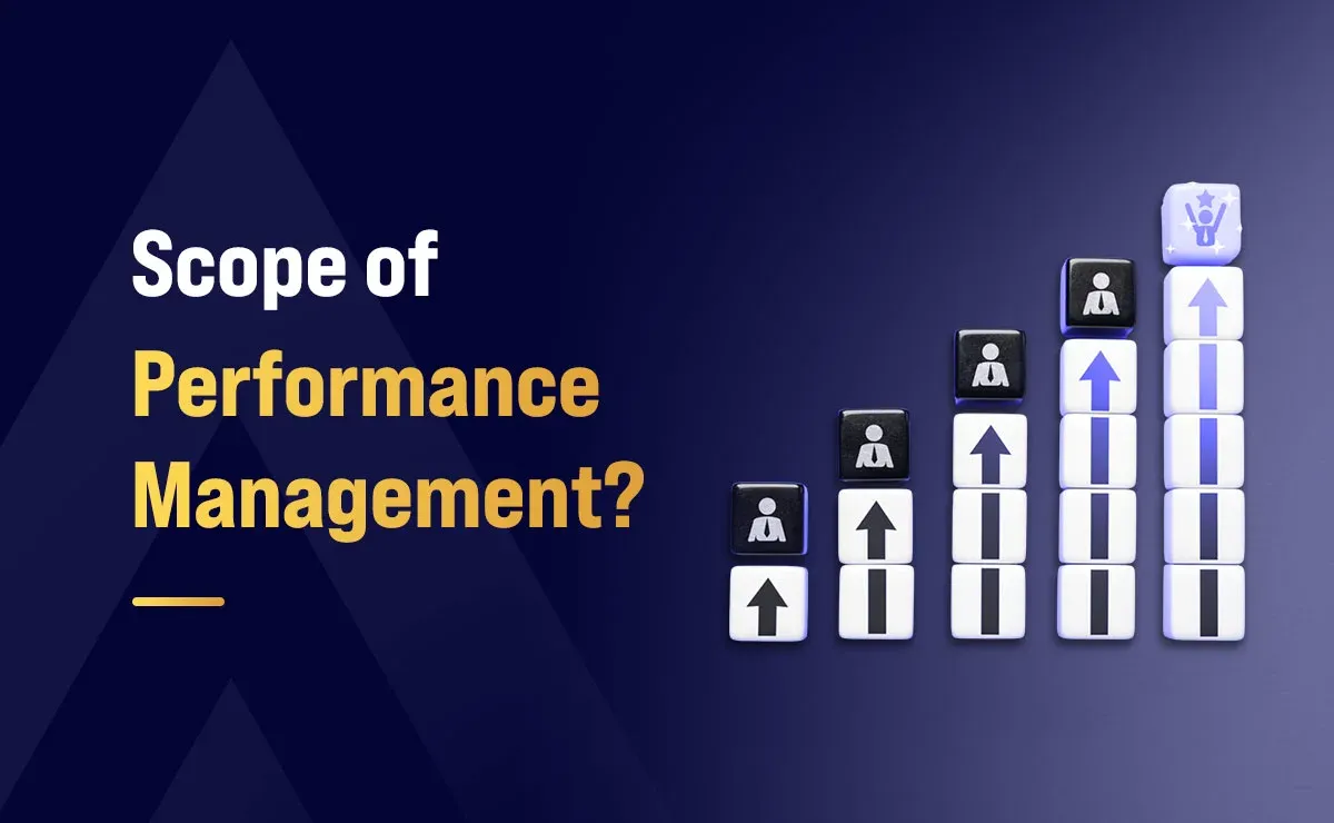 What is the Scope of Performance Management