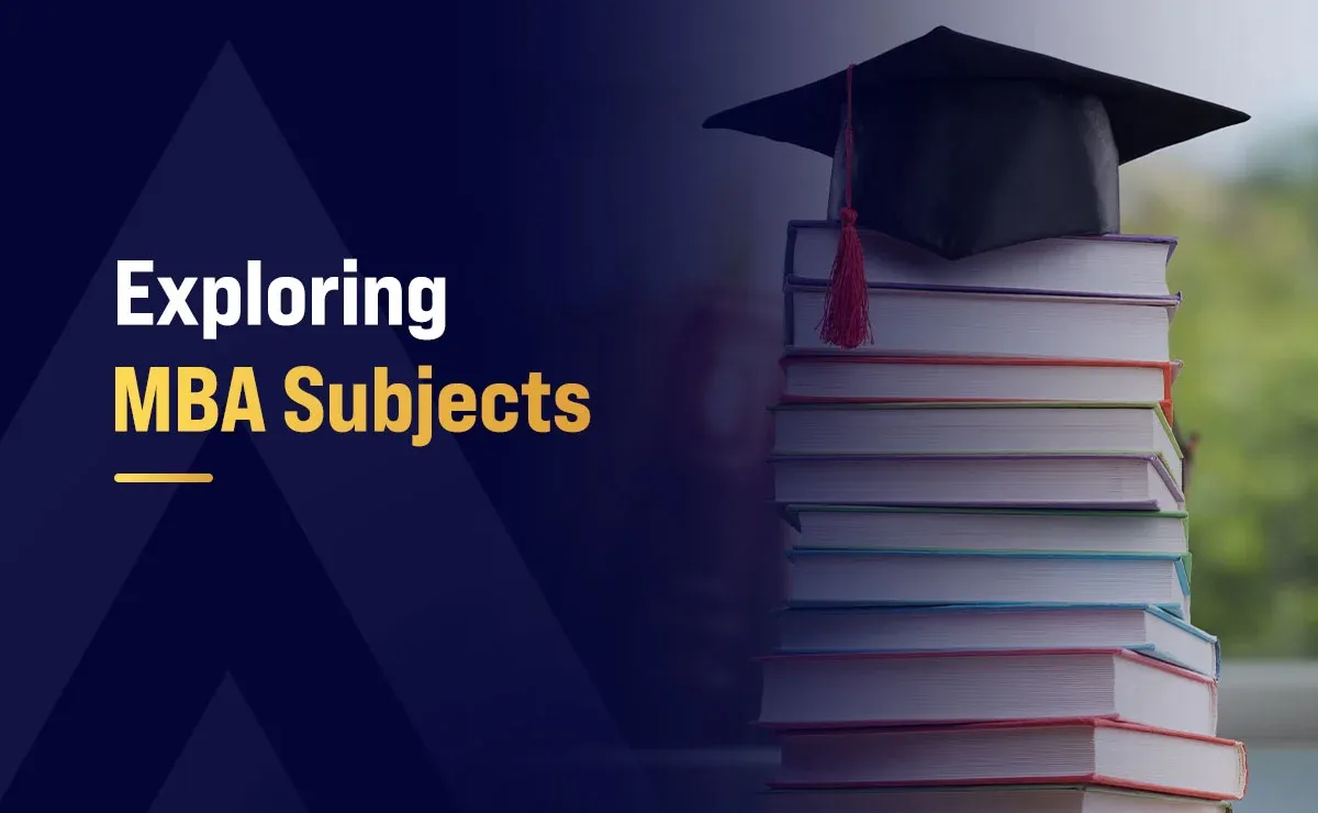 Exploring MBA Subjects