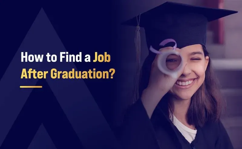 How to Find a Job After Graduation?