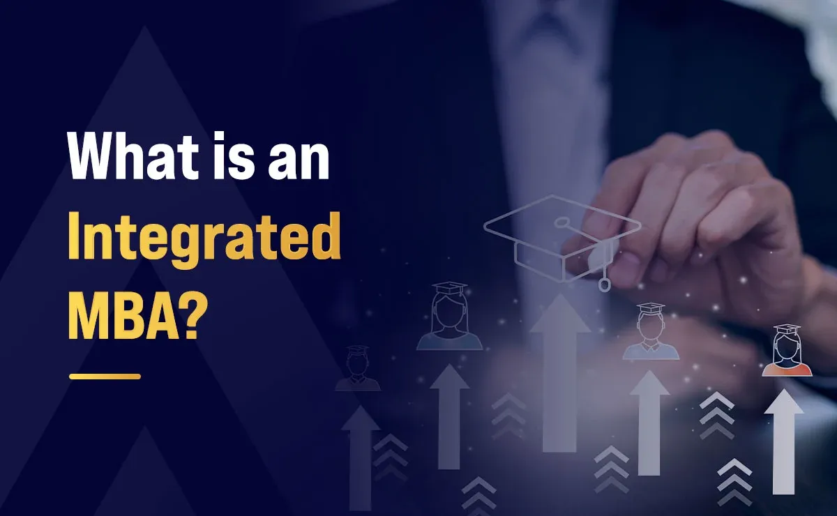 What is an Integrated MBA?