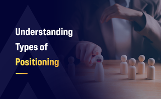 Understanding Types of Positioning