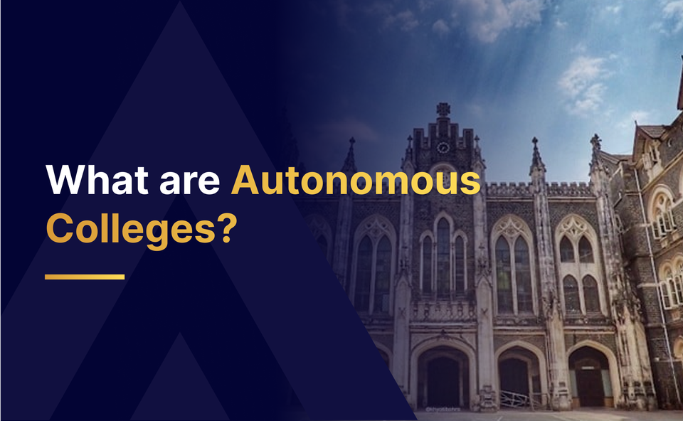What are Autonomous Colleges?